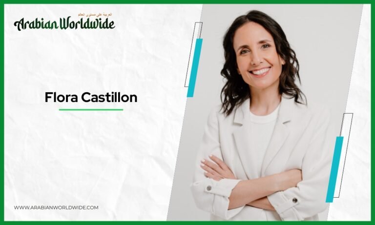 Flora Castillon – ArabianWorldwide: Connecting Minds, Empowering ...